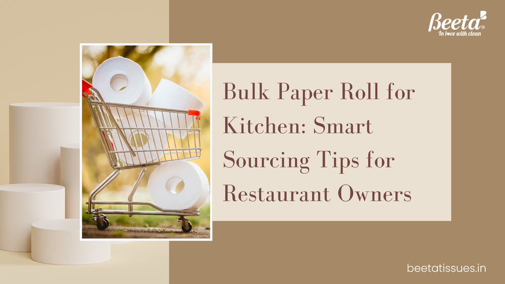 Bulk Paper Roll for Kitchen: Smart Sourcing Tips for Restaurant Owners ...