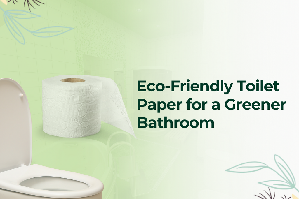 Eco-Friendly Toilet Paper for a Greener Bathroom – Beeta Tissue