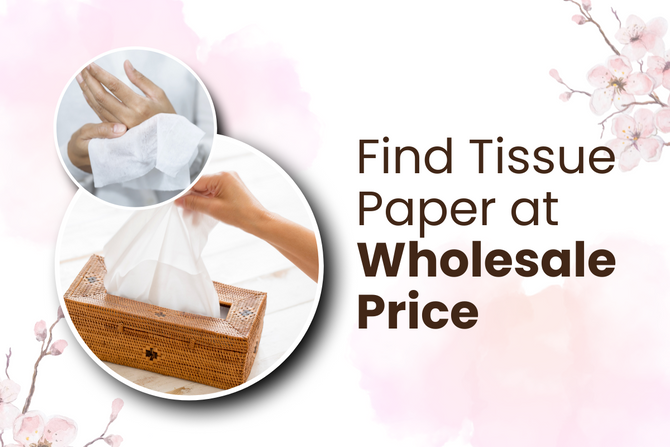Find Tissue Paper at Wholesale Price – Beeta Tissue