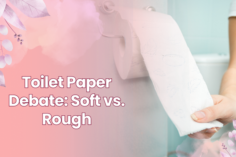 Toilet Paper Debate: Soft vs. Rough – Beeta Tissue